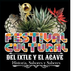 Festival Cultural del Ixtle y el Agave